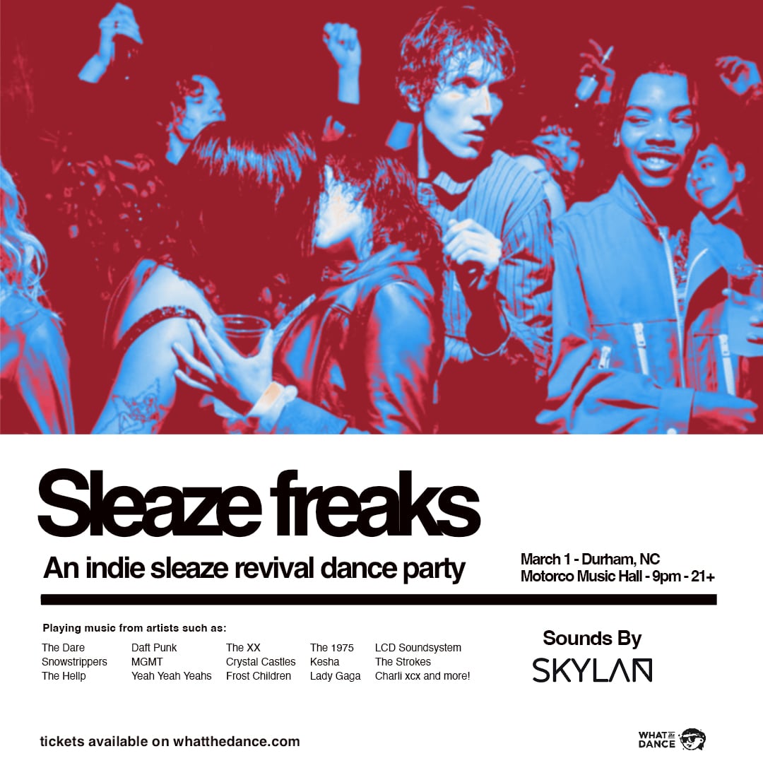 Sleaze Freaks: An Indie Sleaze Dance Party! - Downtown Durham Inc